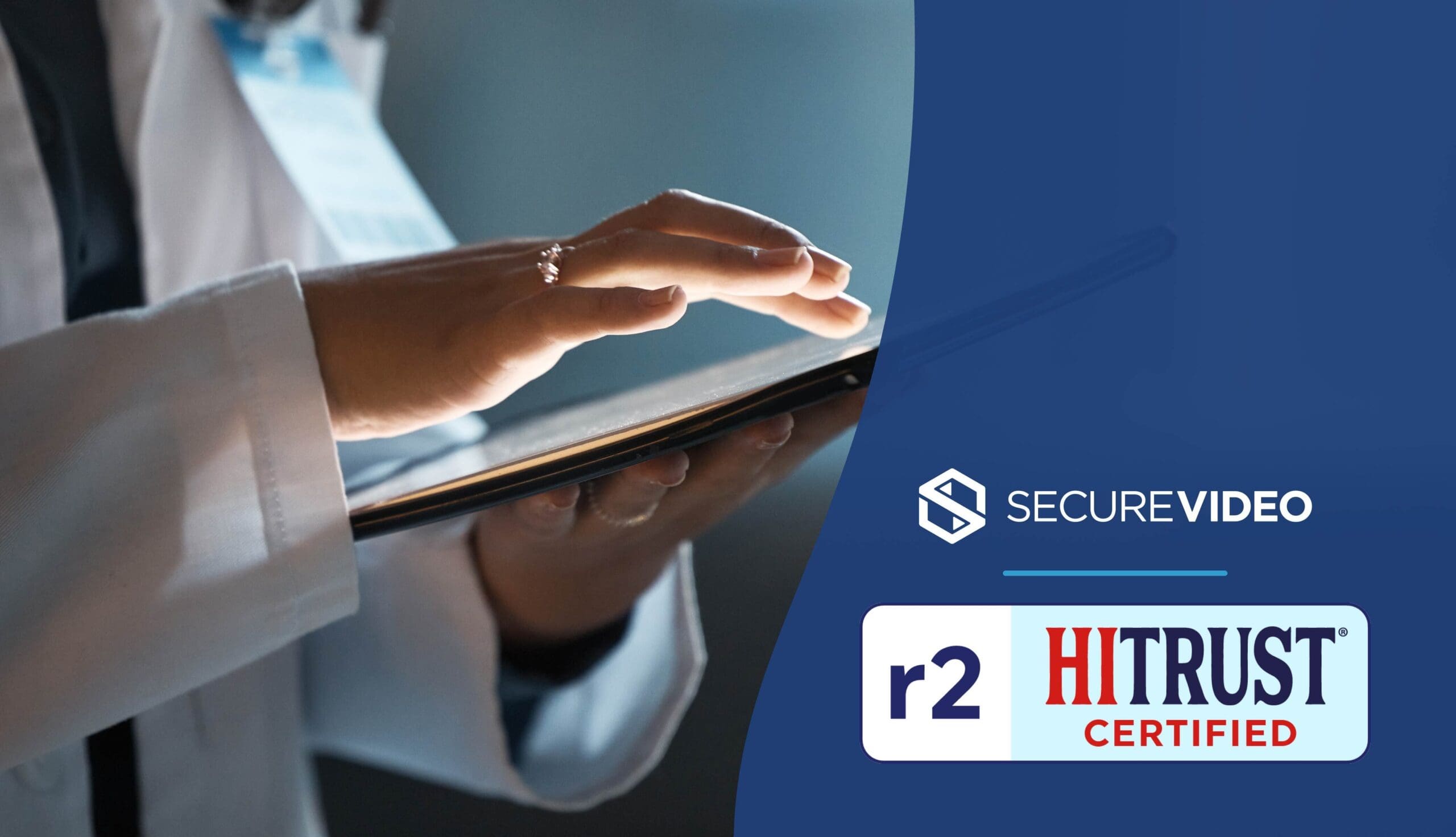 SecureVideo Achieves Esteemed HITRUST Risk-Based, 2-Year Certification